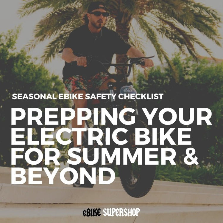 Seasonal eBike Safety Checklist: Prepping Your Electric Bike for Summe ...